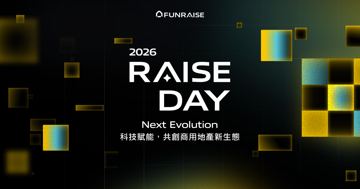 RAISE DAY | Next Evolution 科技賦能，共創商用地產新生態